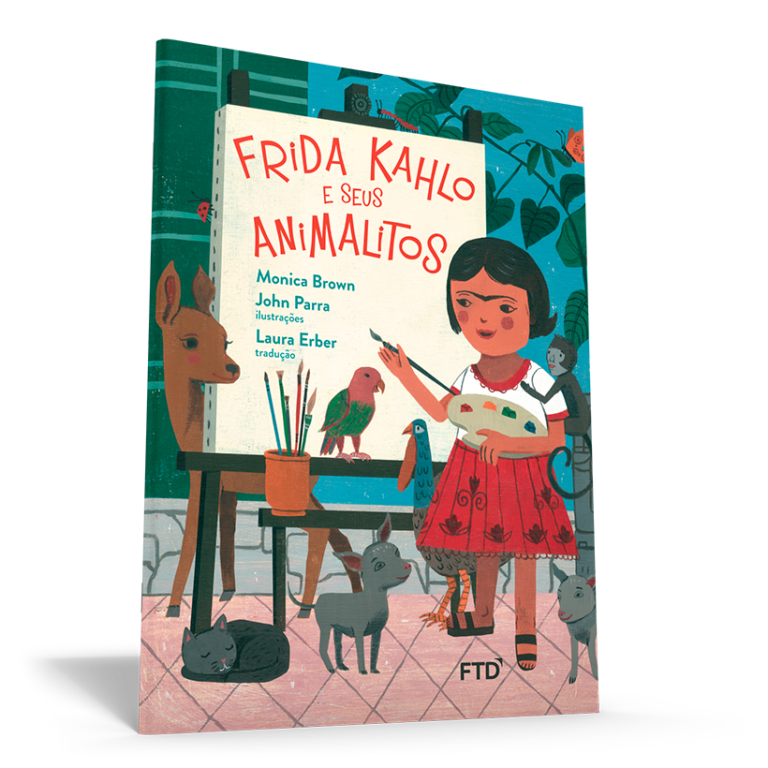 Frida Kahlo e seus animalitos - PNLD - FTD Educação